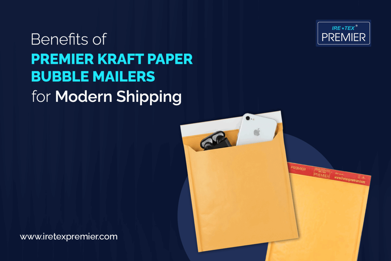 The Benefits of Kraft Paper Bubble Mailers for Modern Shipping